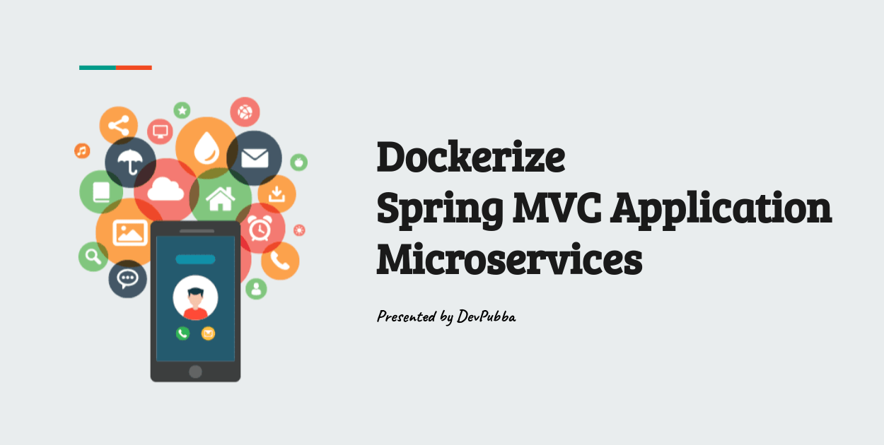 Dockerize Spring MVC Application — Microservices - DevPubba