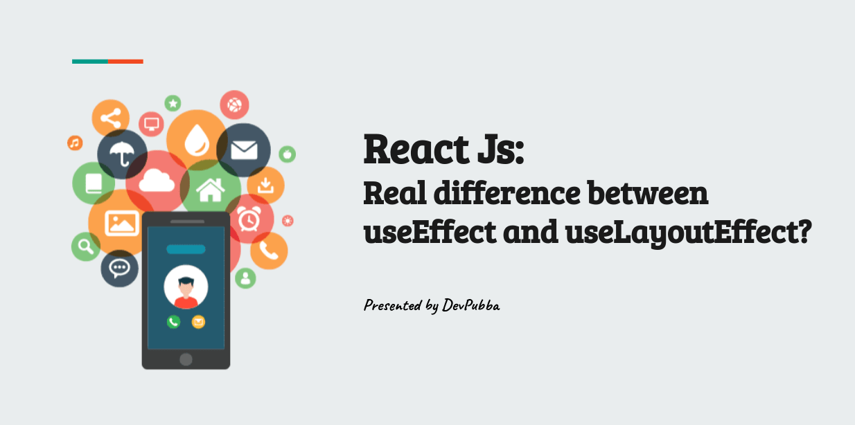 What Is The Real Difference Between React Useeffect And Uselayouteffect Devpubba 7847